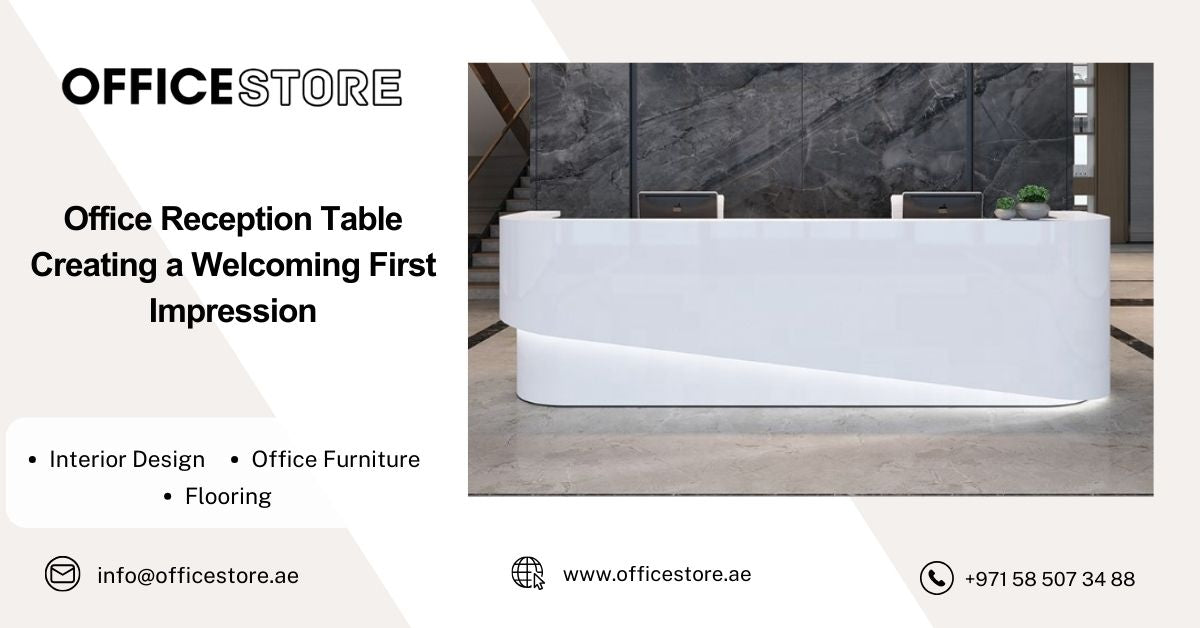 Office Reception Table Creating a Welcoming First Impression